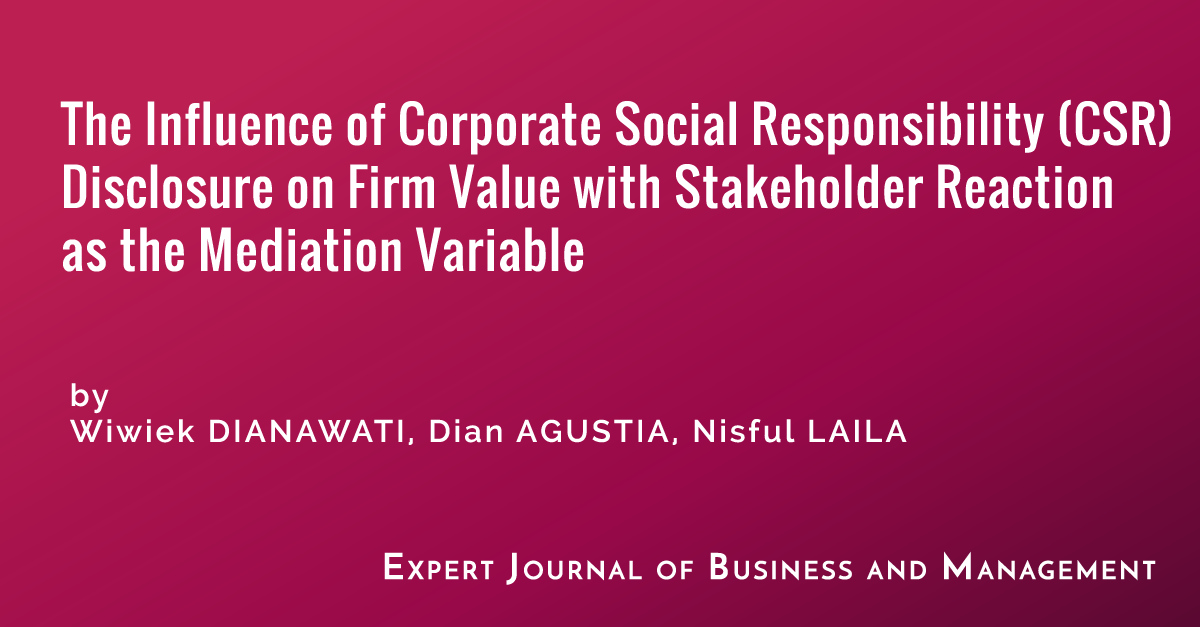 The Influence of Corporate Social Responsibility (CSR) Disclosure on Firm Value with Stakeholder ...